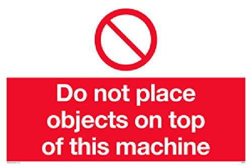 Viking Signs PA5687-A3L-3D”Do Not Place Objects On Top Of This Machine ...