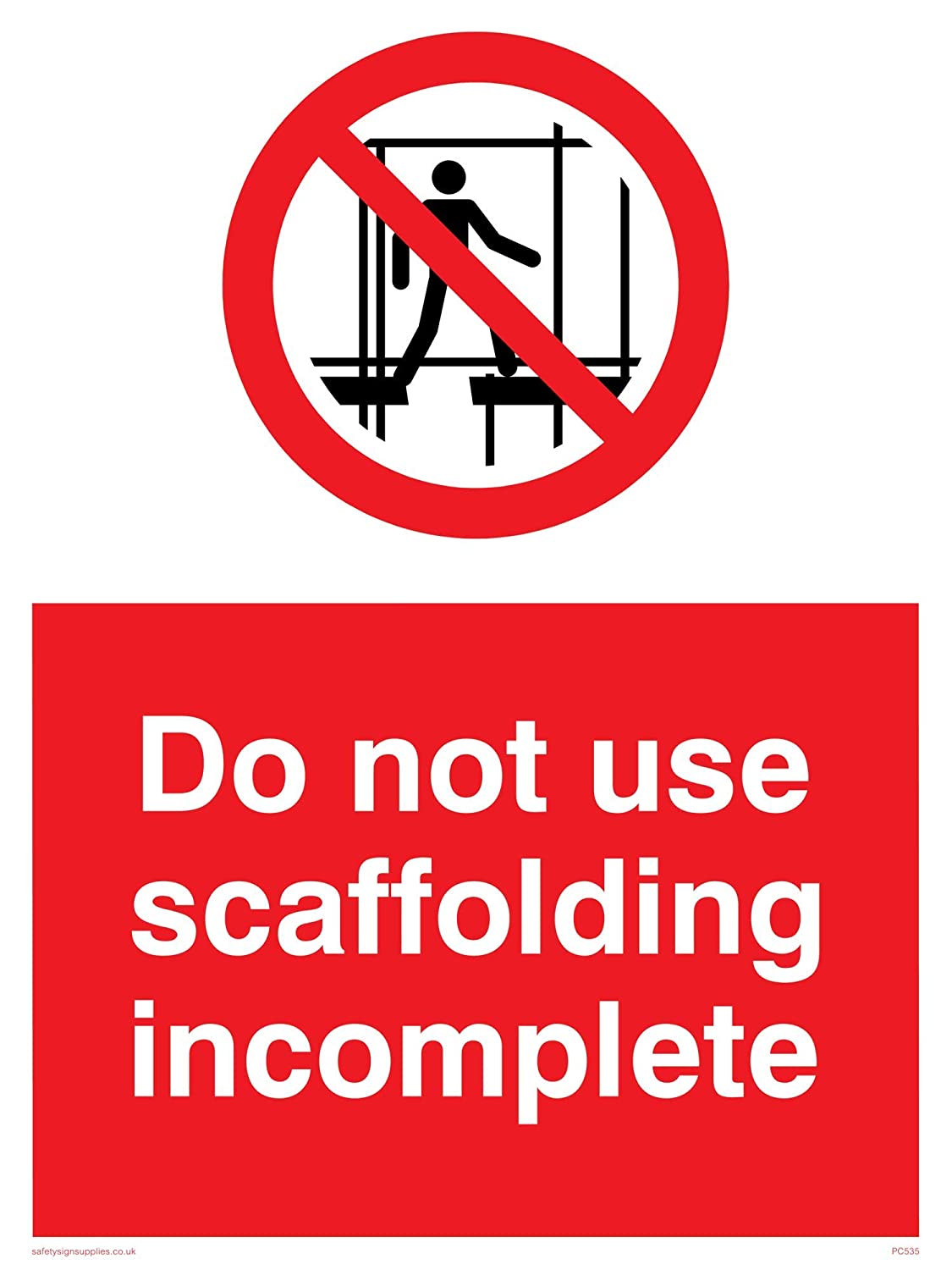 Viking Signs PC535-A1P-3M”Do Not Use Scaffolding Incomplete” Sign, 3 mm ...
