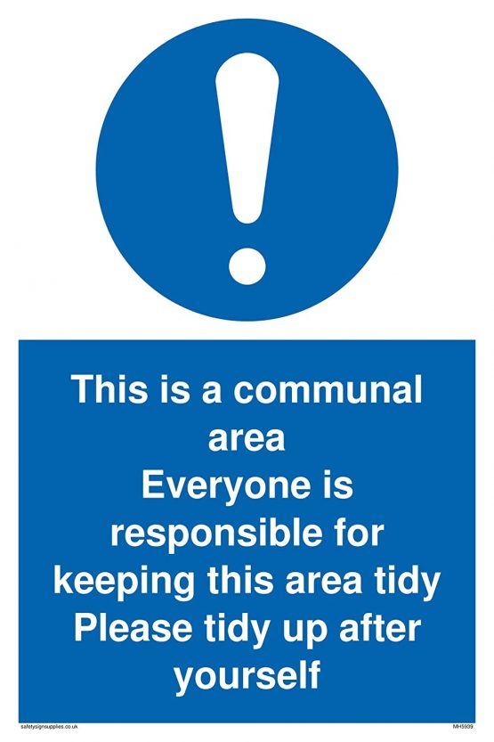 This is a communal area. Everyone is responsible for keeping this area ...