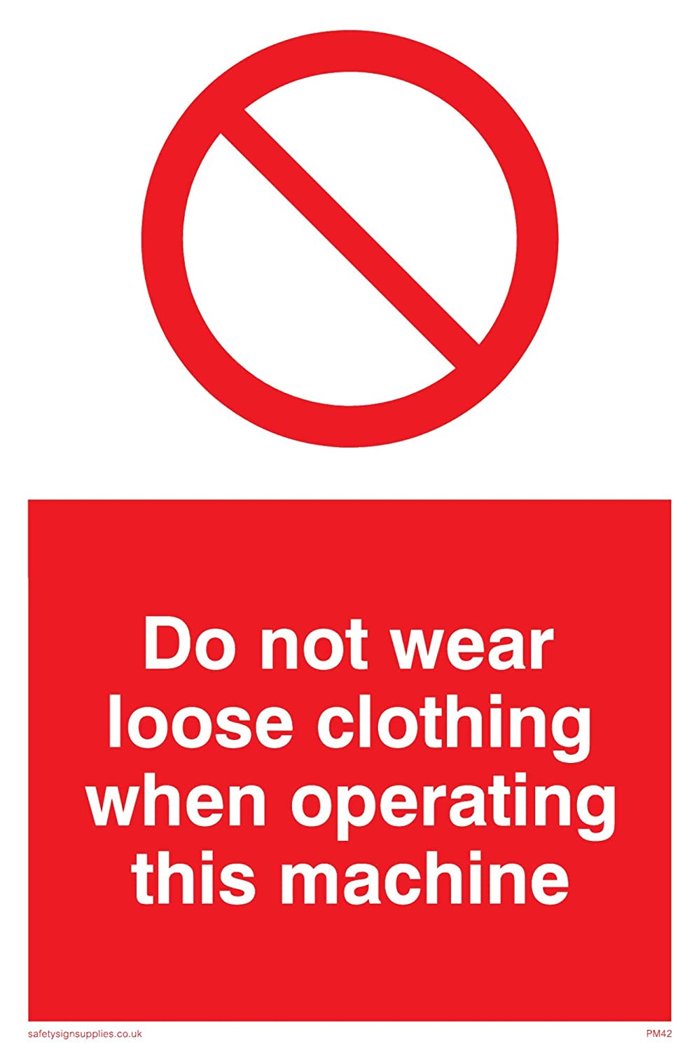 Viking Signs PM42-A6P-3M”Do Not Wear Loose Clothing When Operating This ...